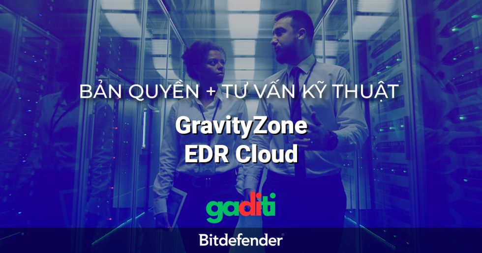 Bản quyền GravityZone Security EDR Cloud - GADITI VIETNAM